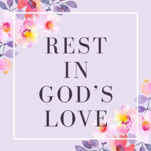 REST IN HIS LOVE – The Place of Praise